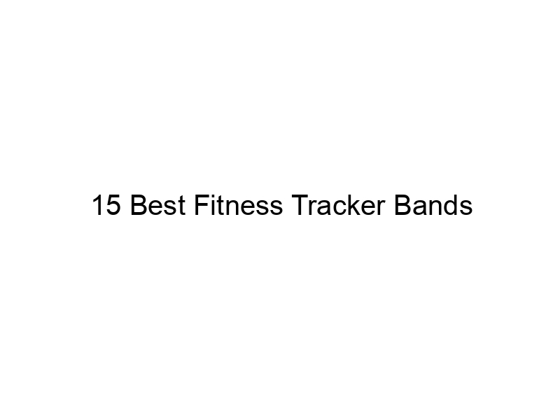 15 Best Fitness Tracker Bands - September 2025