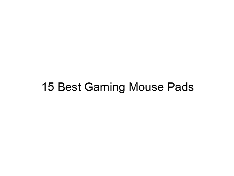 15 Best Gaming Mouse Pads - October 2025