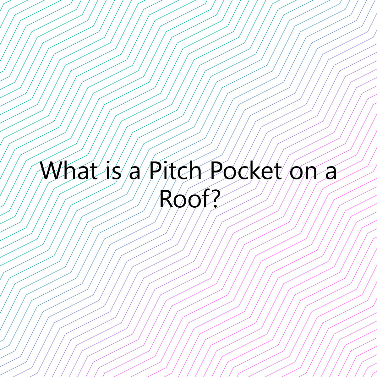 What Is A Pitch Pocket On A Roof? - Brusearch