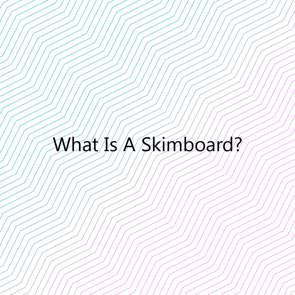 What Is A Skimboard? - Brusearch