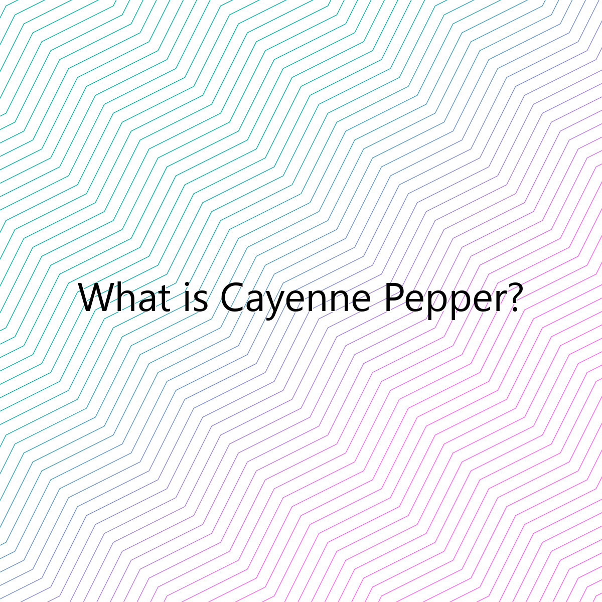 What Is Cayenne Pepper? - Brusearch