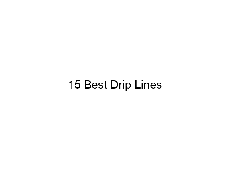 15 Best Drip Lines - October 2025