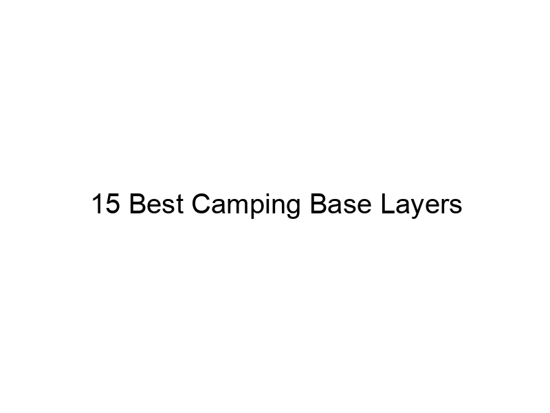 15 Best Camping Base Layers - January 2026