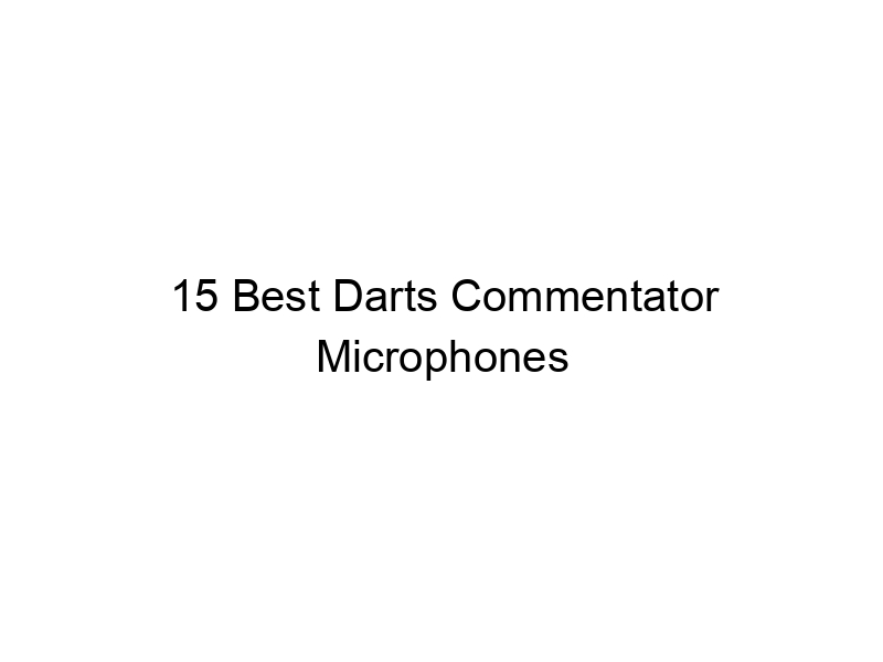 15 Best Darts Commentator Microphones - September 2025